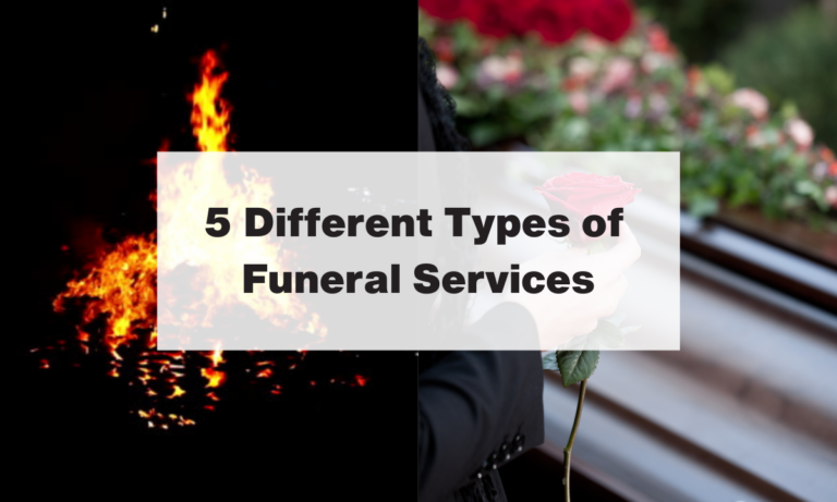 5 Different Types of Funeral Services